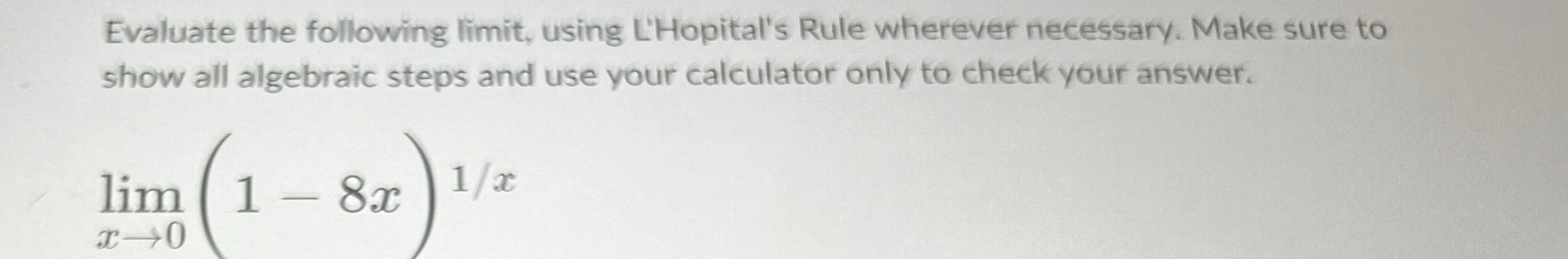 Solved Evaluate the following limit, ﻿using L'Hopital's Rule | Chegg.com