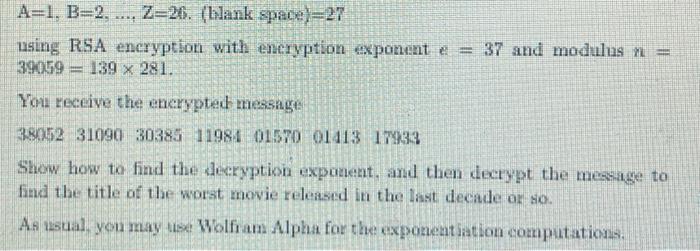 Solved A=1, B=2,…,Z=26.( blank spece )=27 using RSA | Chegg.com