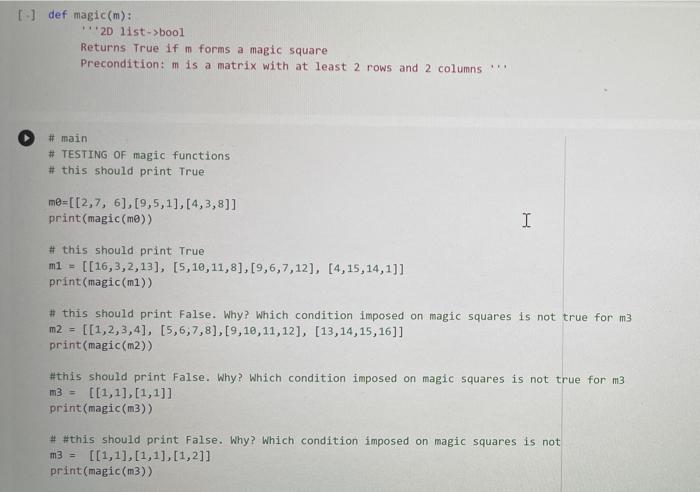 Solved [-] def magic(m): 2D list->bool Returns True if m | Chegg.com