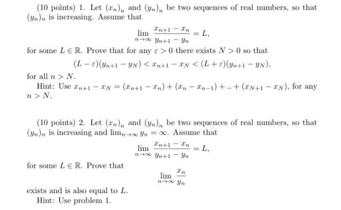 Solved (10 points) 1. Let (xn)n and (yn)n be two sequences | Chegg.com