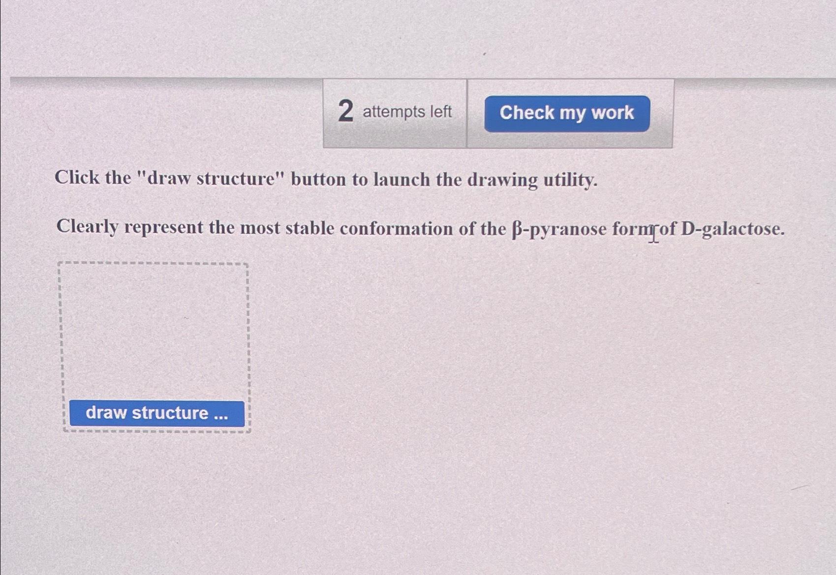 Solved 2 ﻿attempts leftClick the "draw structure" button to | Chegg.com