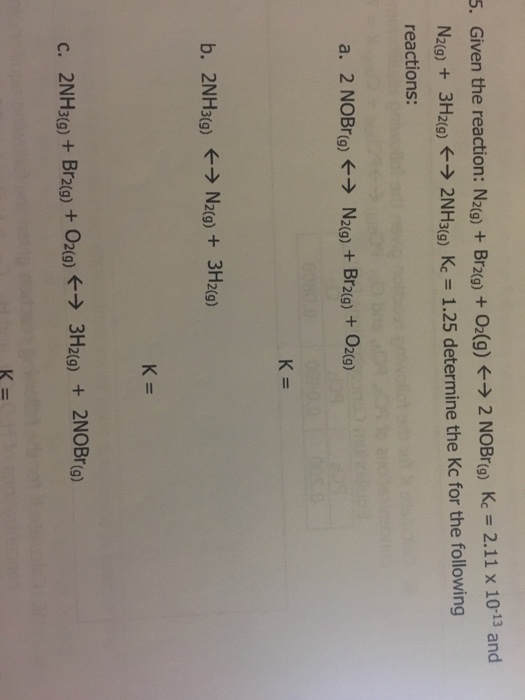 Solved 5. Given the reaction: N2(g) + Br2(g) + O2(g) + 2 | Chegg.com