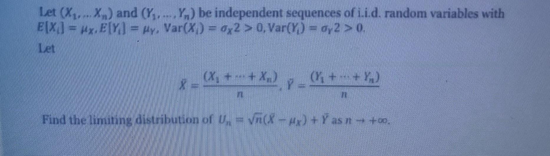 Solved Let (X2,…Xn) and (Y1,…,Yn) be independent sequences | Chegg.com