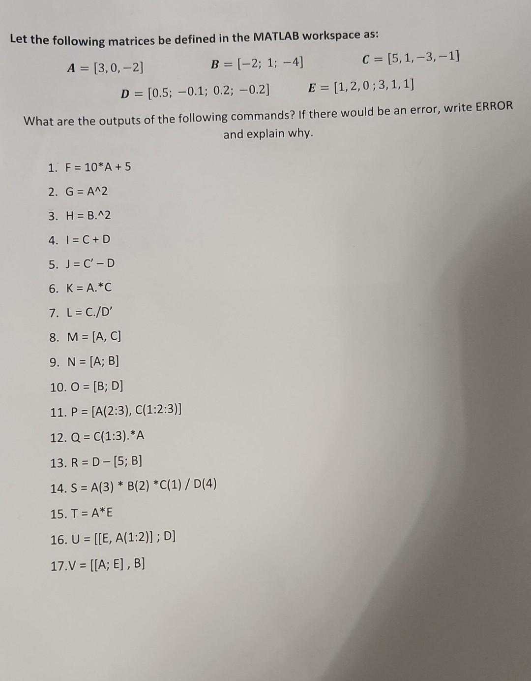 Solved Let the following matrices be defined in the MATLAB | Chegg.com