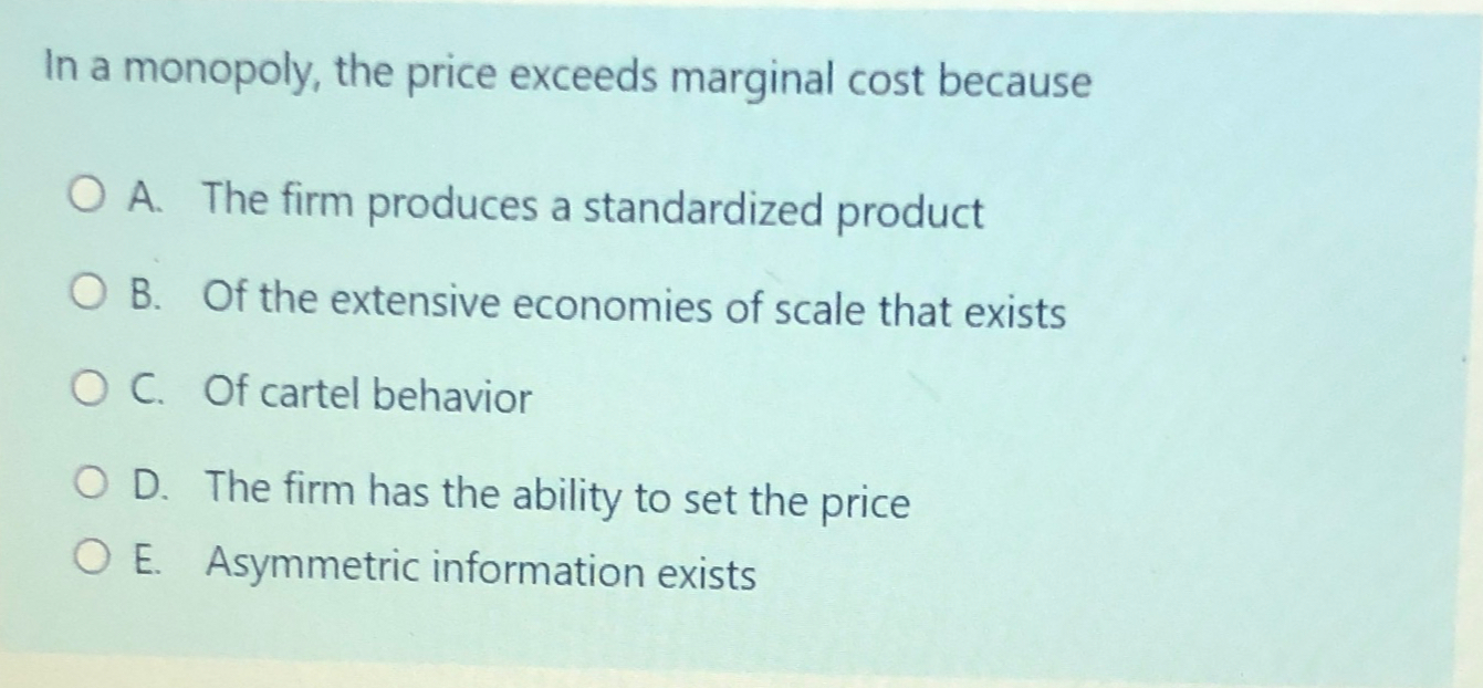 Solved In a monopoly, the price exceeds marginal cost | Chegg.com