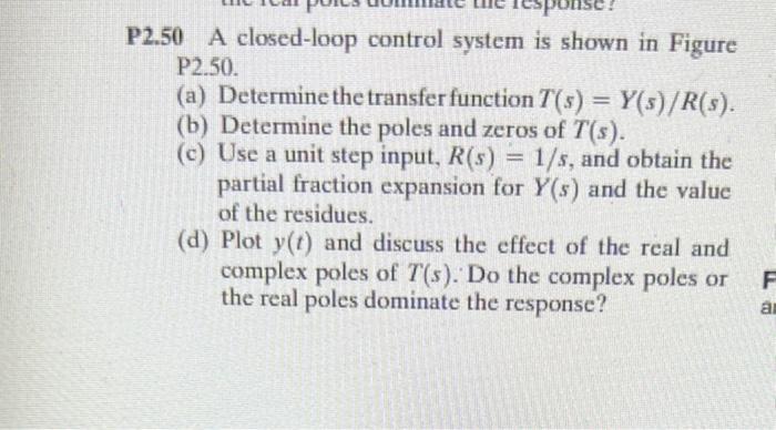 Solved P2.50 A closed-loop control system is shown in Figure | Chegg.com