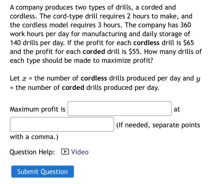 Solved A company produces two types of drills, a corded and | Chegg.com
