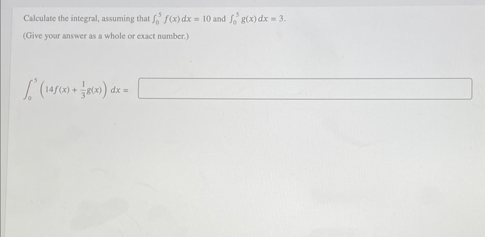 Solved Calculate the integral, assuming that ∫05f(x)dx=10 | Chegg.com