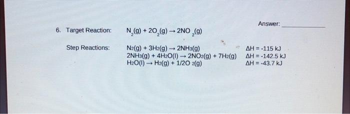 [Solved]: Answer: 6. Target Reaction: ( quad mathrm{N}_{