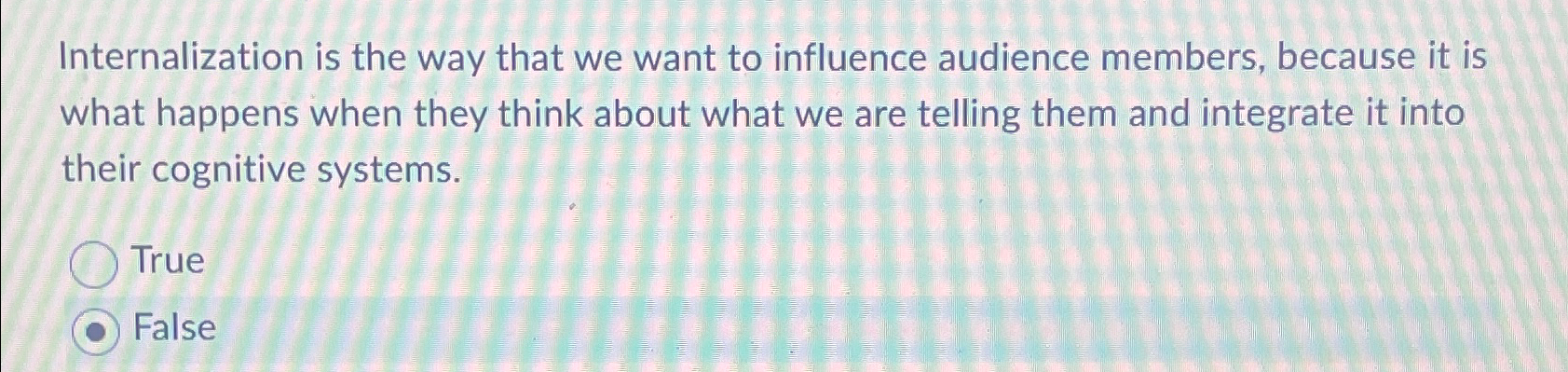 Solved Internalization is the way that we want to influence | Chegg.com