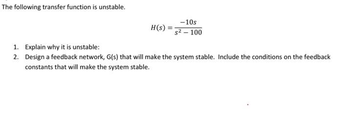 Solved The following transfer function is unstable. -10s | Chegg.com