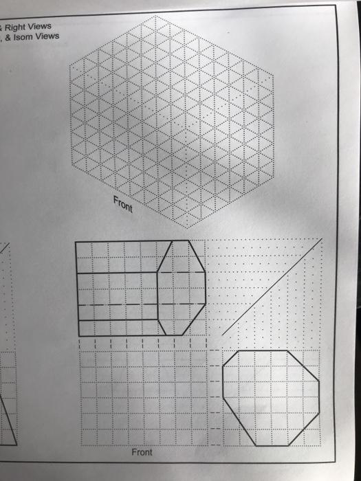 Solved Given: Top & Right Views Sketch: Front & Isometric | Chegg.com