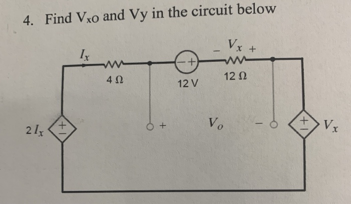 Solved 4. Find Vxo and Vy in the circuit below Vx+ 422 1222 | Chegg.com