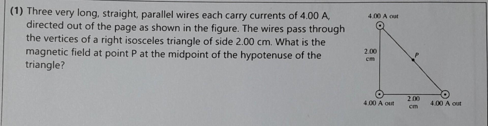 Solved (1) Three very long, straight, parallel wires each | Chegg.com