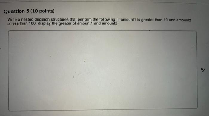 Solved Question 5 10 Points Write A Nested Decision