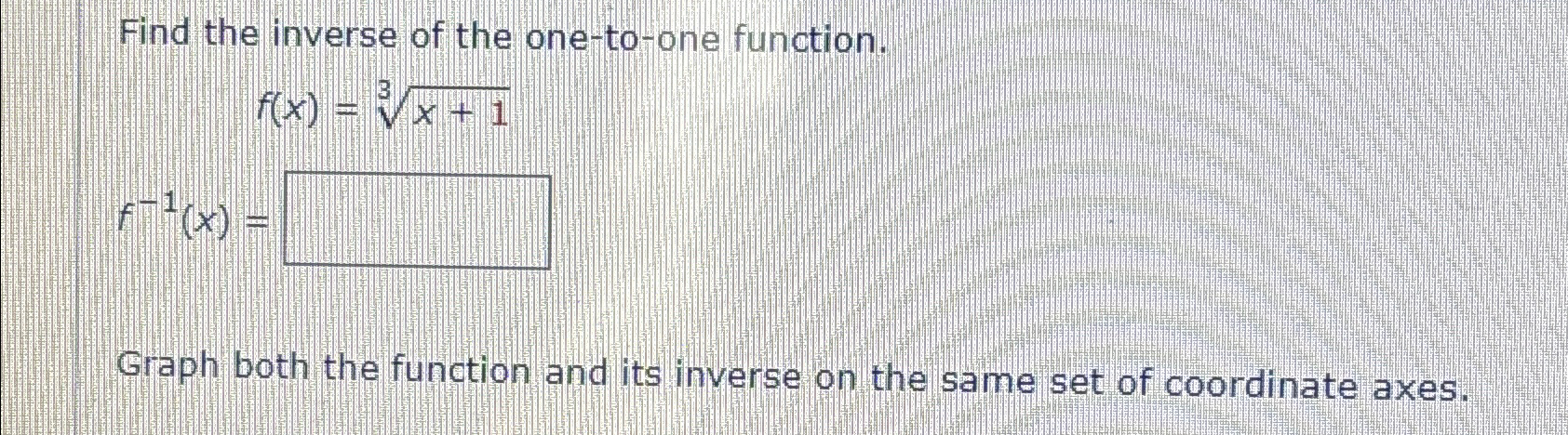 Solved Find the inverse of the one-to-one | Chegg.com