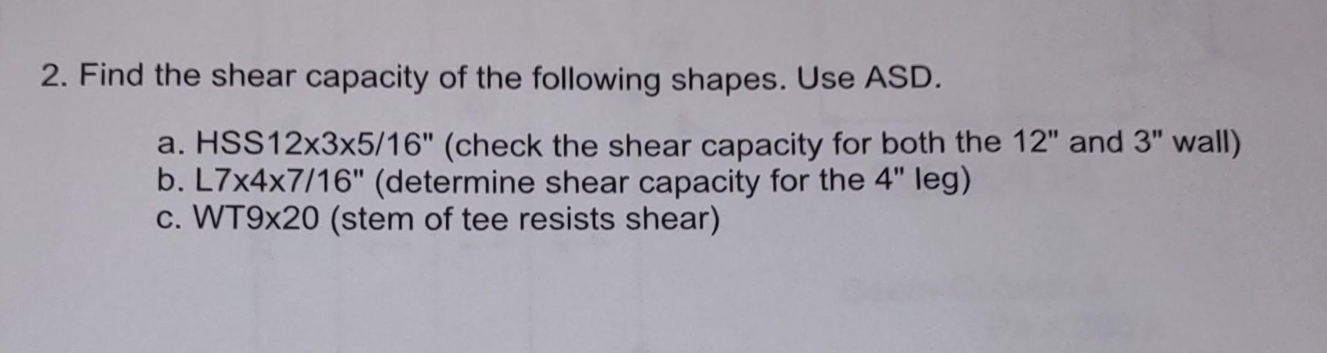 Solved 2. Find the shear capacity of the following shapes. | Chegg.com