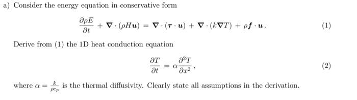 Solved a) Consider the energy equation in conservative form | Chegg.com