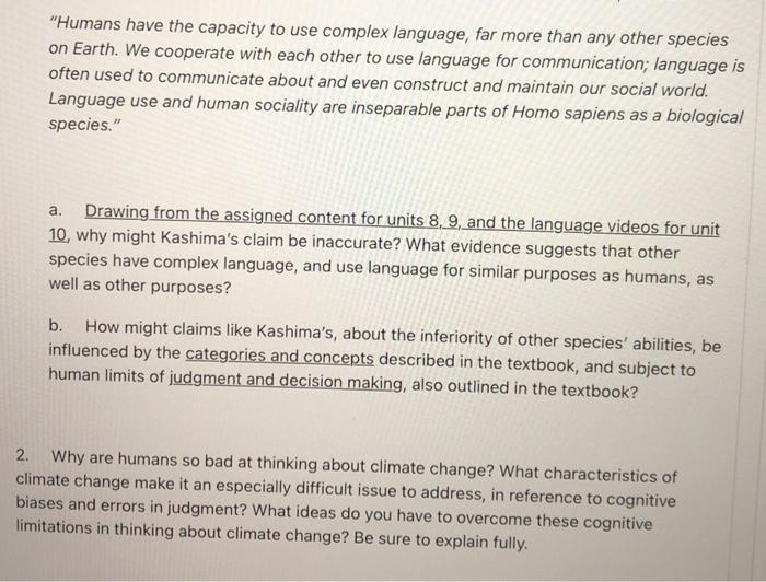 Solved "Humans have the capacity to use complex language, | Chegg.com