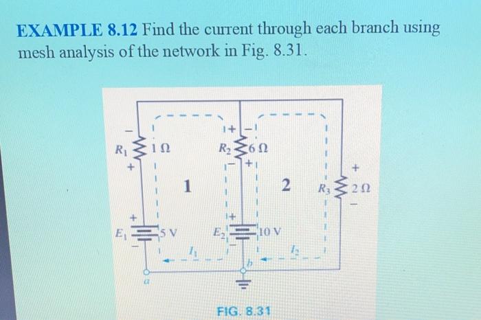 Solved EXAMPLE 8.12 Find the current through each branch | Chegg.com