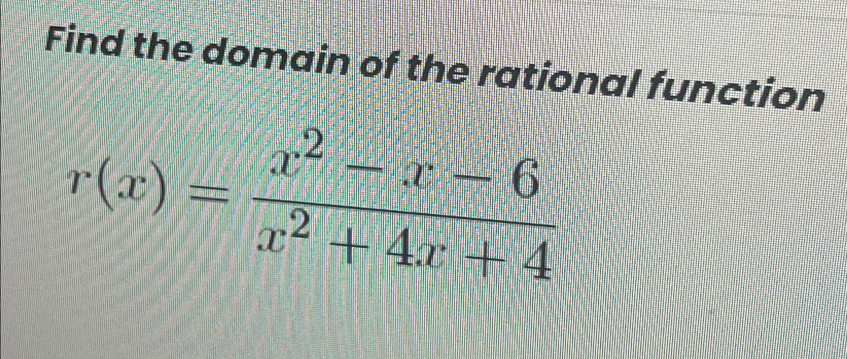 Solved Find the domain of the rational | Chegg.com