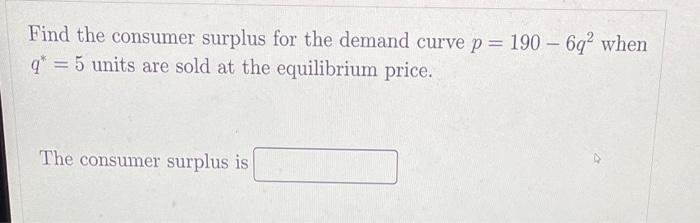 Solved --- Find the consumer surplus for the demand curve p= | Chegg.com