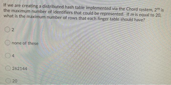 Solved If we are creating a distributed hash table | Chegg.com