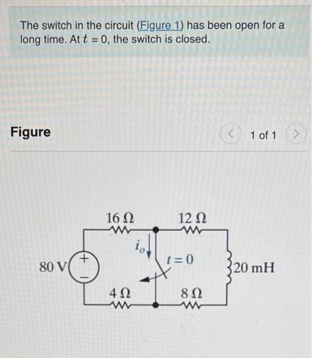 Solved The Switch In The Circuit Figure 1 Has Been Open