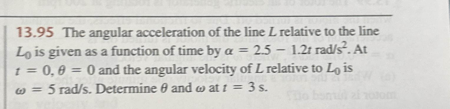 Solved 13.95 The angular acceleration of the line L relative | Chegg.com