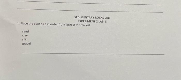 Solved SEDIMENTARY ROCKS LAB EXPERIMENT 2 LAB S 1. Place the | Chegg.com