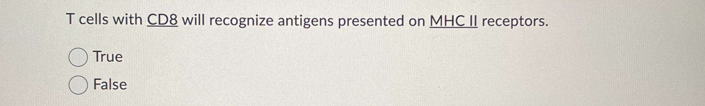 Solved T cells with CD8? ﻿will recognize antigens presented | Chegg.com
