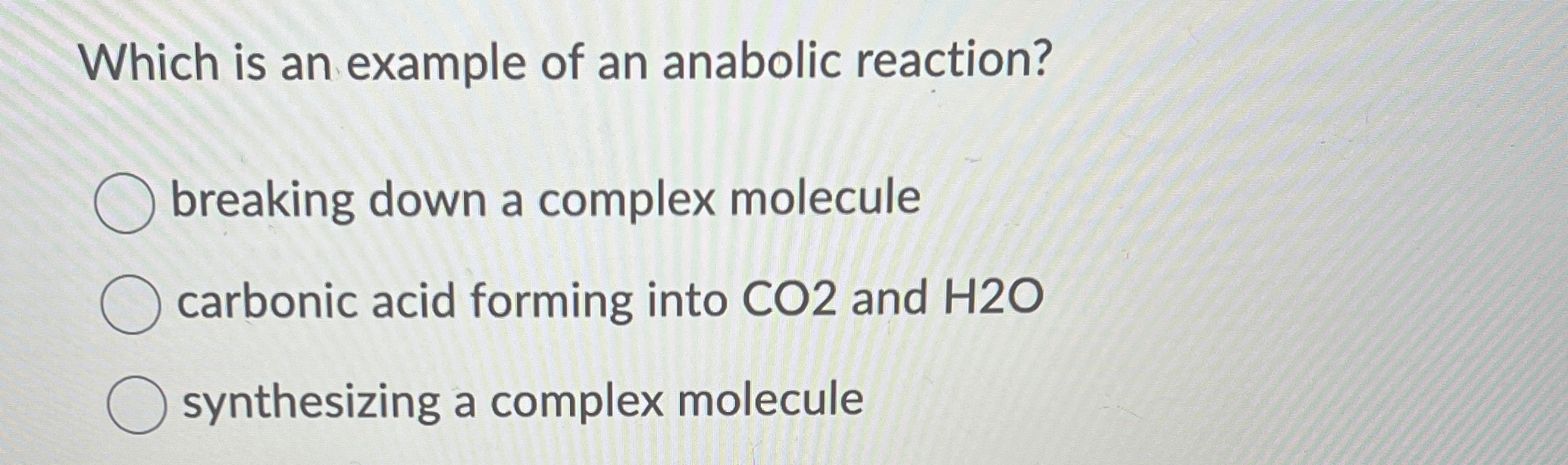 Solved Which is an example of an anabolic reaction?breaking | Chegg.com