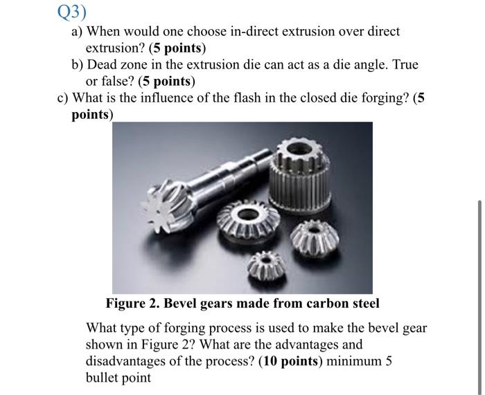 Solved Q3) a) When would one choose in-direct extrusion over | Chegg.com