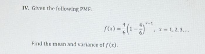 Solved IV. Given the following PMF: | Chegg.com