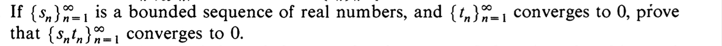 Solved If {sn}n=1∞ ﻿is a bounded sequence of real numbers, | Chegg.com