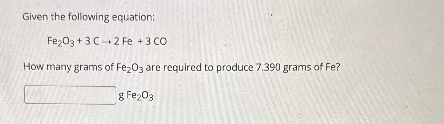 Solved Given The Following Equation Fe2o3 3c→2fe 3cohow Many