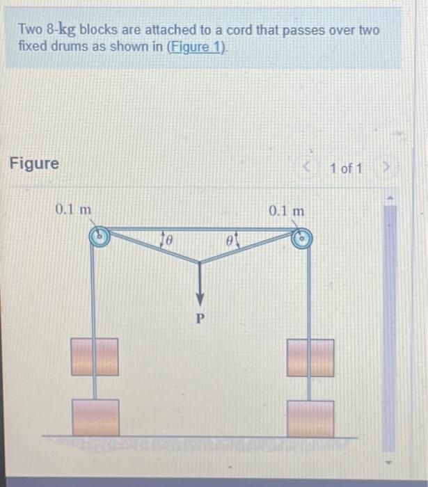 Solved Two 8-kg blocks are attached to a cord that passes | Chegg.com