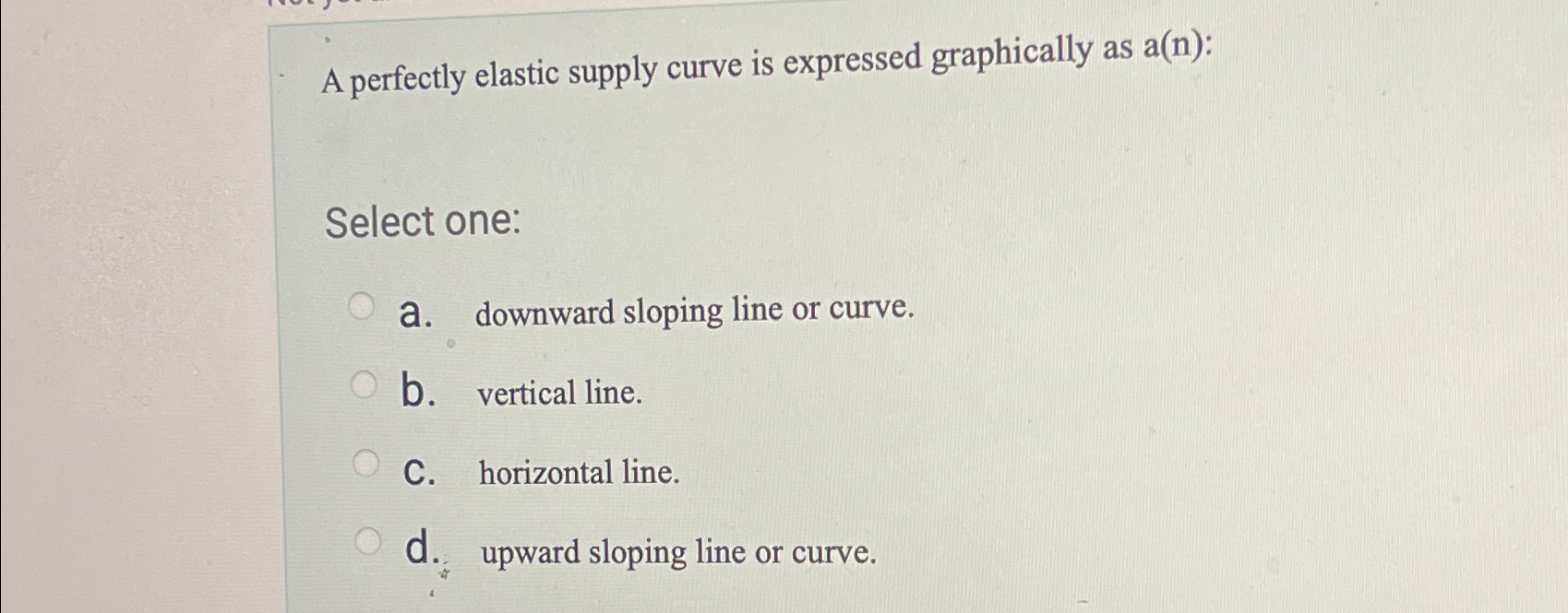 Solved A perfectly elastic supply curve is expressed | Chegg.com