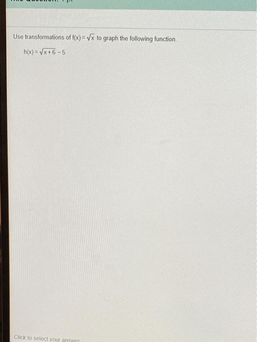 Solved Use transformations of f(x) = vX to graph the | Chegg.com | Chegg.com
