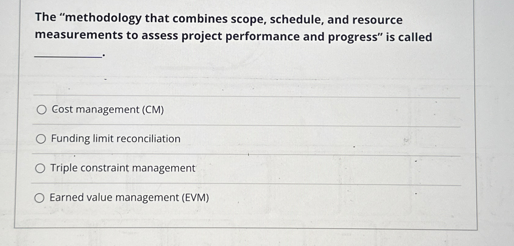 Solved The "methodology that combines scope, schedule, and | Chegg.com
