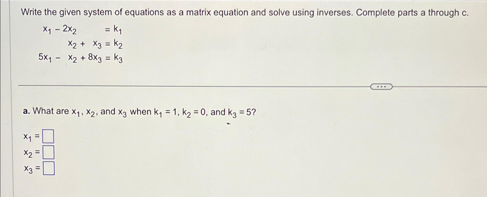 Solved Write the given system of equations as a matrix | Chegg.com