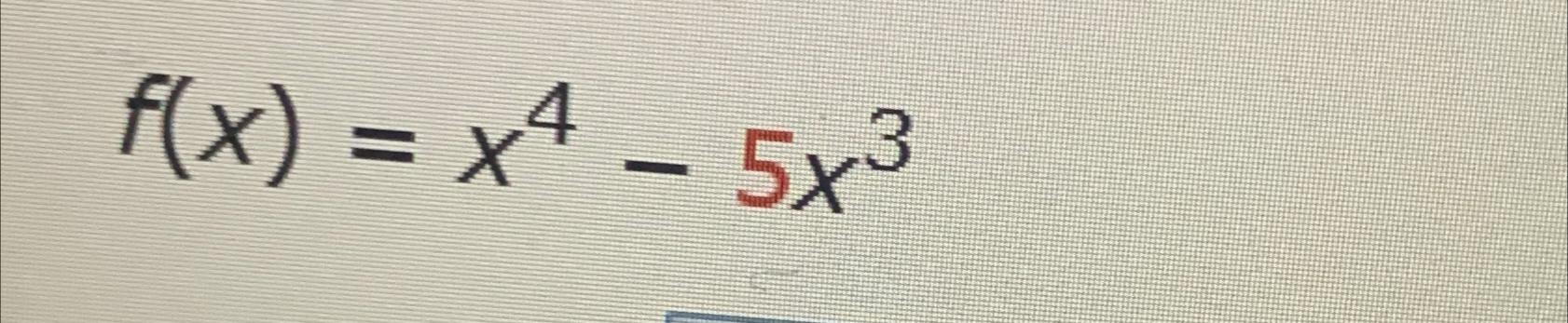 Solved f(x)=x4-5x3 ﻿Find concave upward | Chegg.com