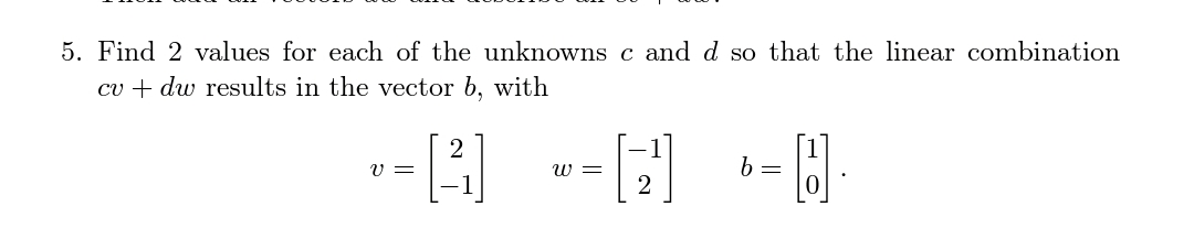 Solved Find 2 ﻿values for each of the unknowns c ﻿and d ﻿so | Chegg.com