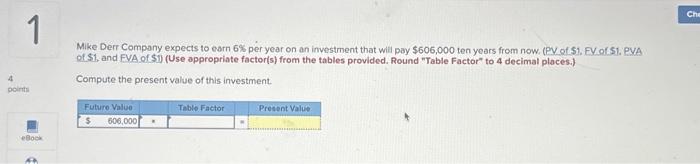 Solved Mike Derr Company expects to earn 6% per year on an | Chegg.com