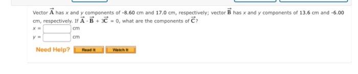 Solved Vector A has x and y components of −8.60 cm and 17.0 | Chegg.com