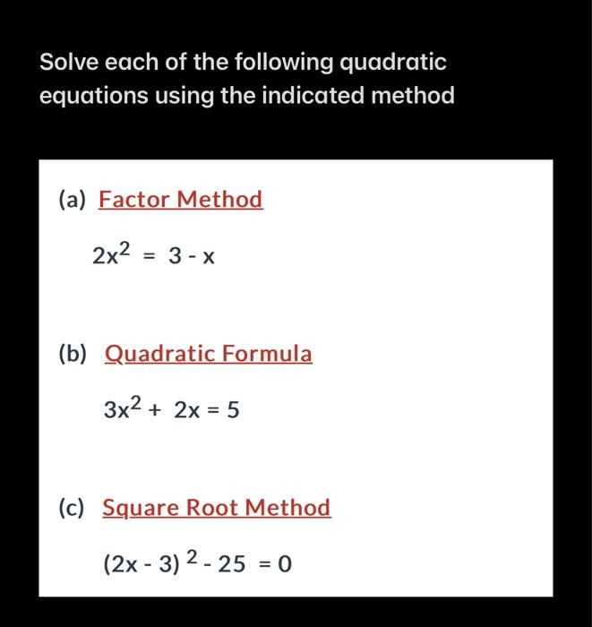 Solved Solve each of the following quadratic equations using | Chegg.com