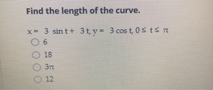 Solved Find the length of the curve. x= 3 sin t+ 3t, y = 3 | Chegg.com
