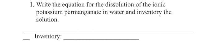 Solved 1. Write the equation for the dissolution of the | Chegg.com