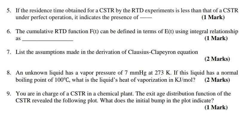 Solved 5. If the residence time obtained for a CSTR by the | Chegg.com