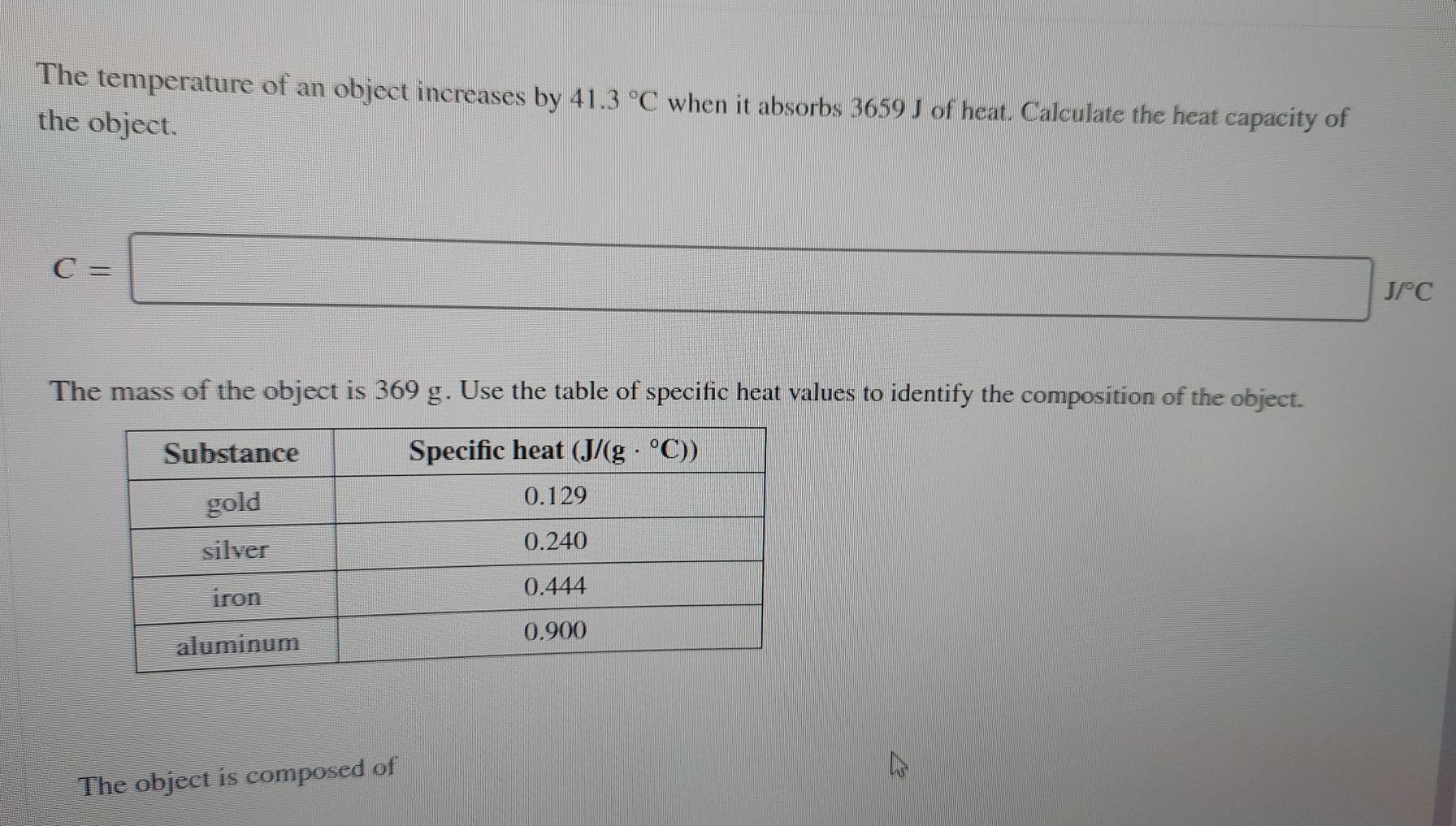 Solved The temperature of an object increases by 41.3 °C | Chegg.com